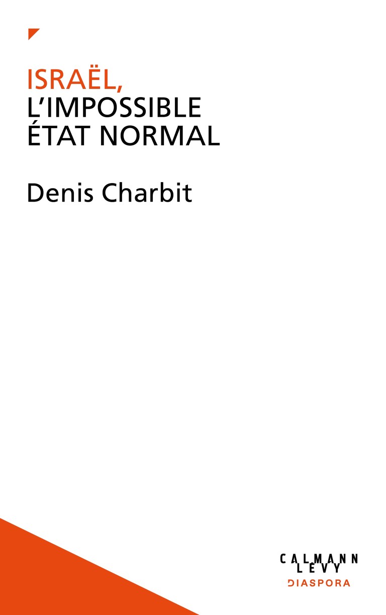 Denis Charbit : « Dans une époque de polarisation, le sionisme de ...
